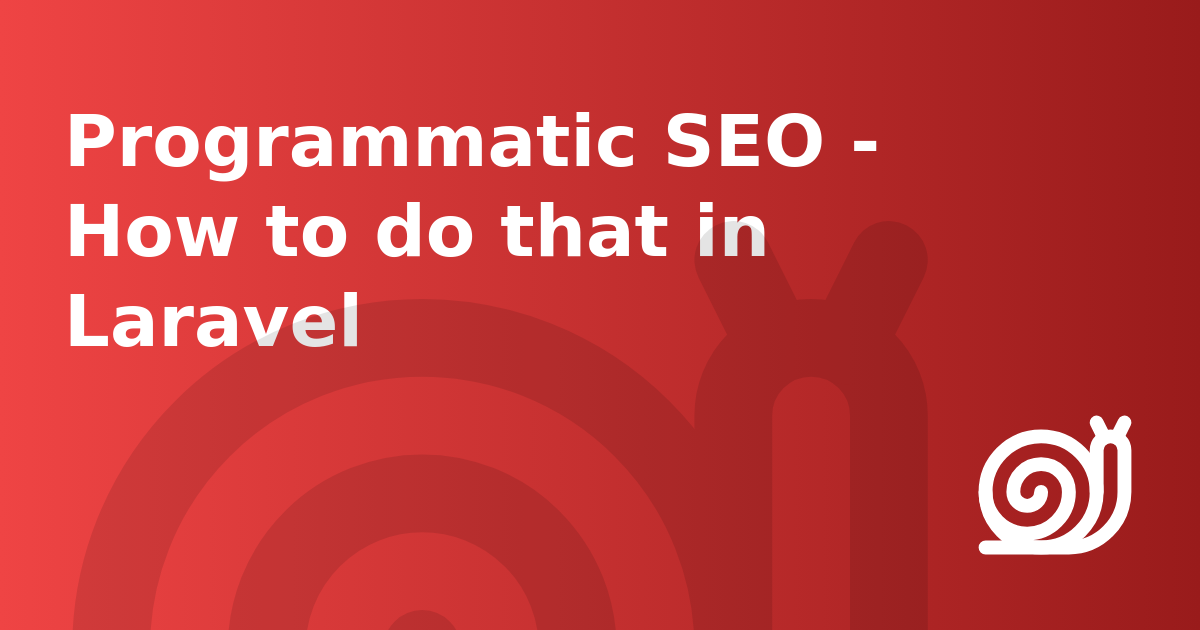 Programmatic SEO - How to do that in Laravel | Larafast